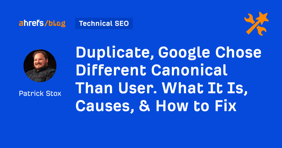 Duplicate, Google Chose Different Canonical Than User. What It Is, Causes, & How to Fix - OK Design